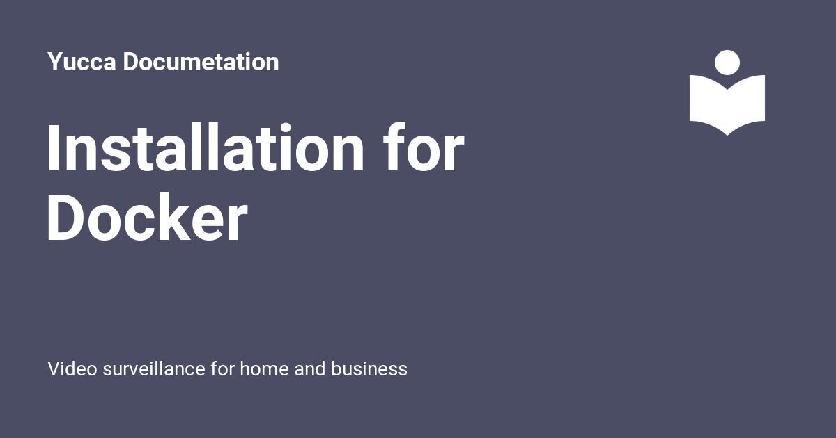 Installation for Docker - Yucca Documetation Installation for Docker - Yucca Documetation